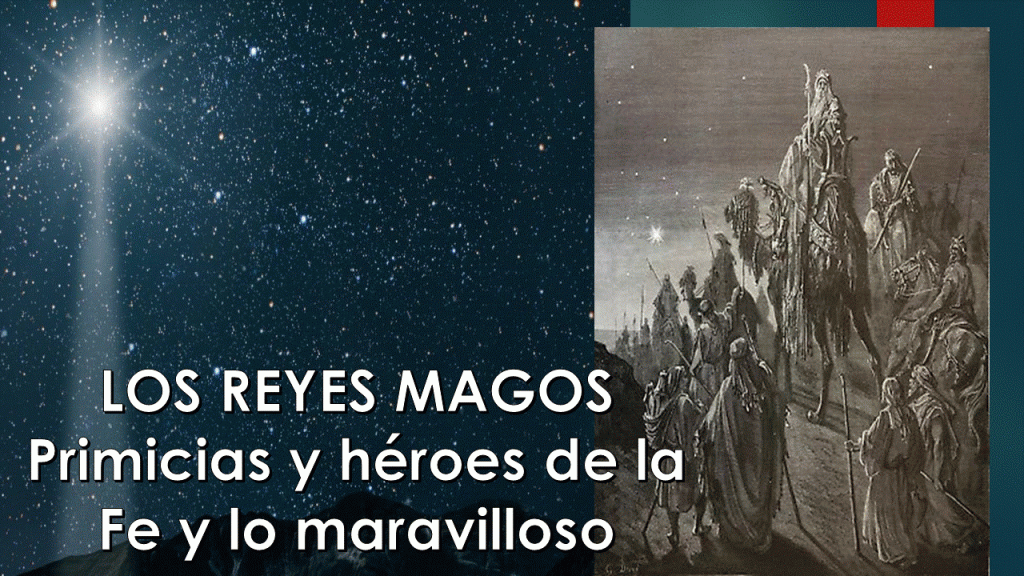 CLARINADAS - I) Los Reyes Magos, primicias y héroes de la Fe y lo ...